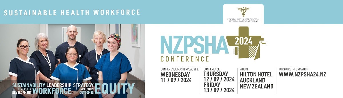 NZ Private Surgical Hospitals Association Conference 2024 | Health ...